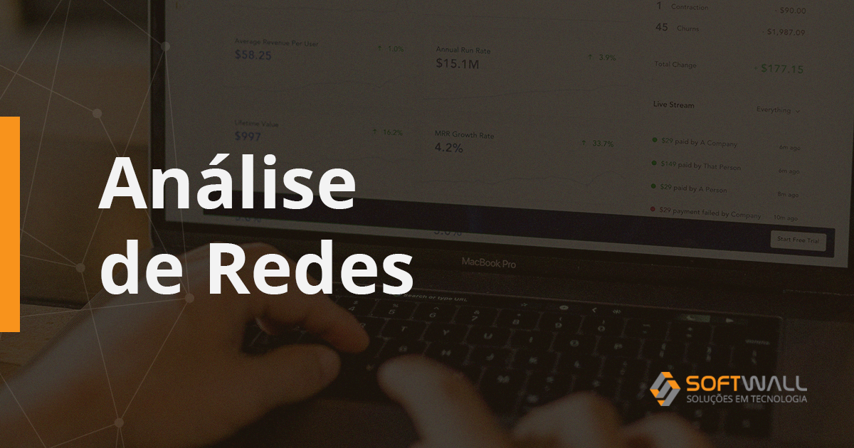 Análise de Redes - Otimize o desempenho de sua rede - Softwall